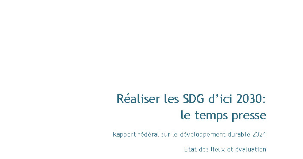 Réaliser les SDG d’ici 2030: le temps presse. Rapport fédéral sur le ...